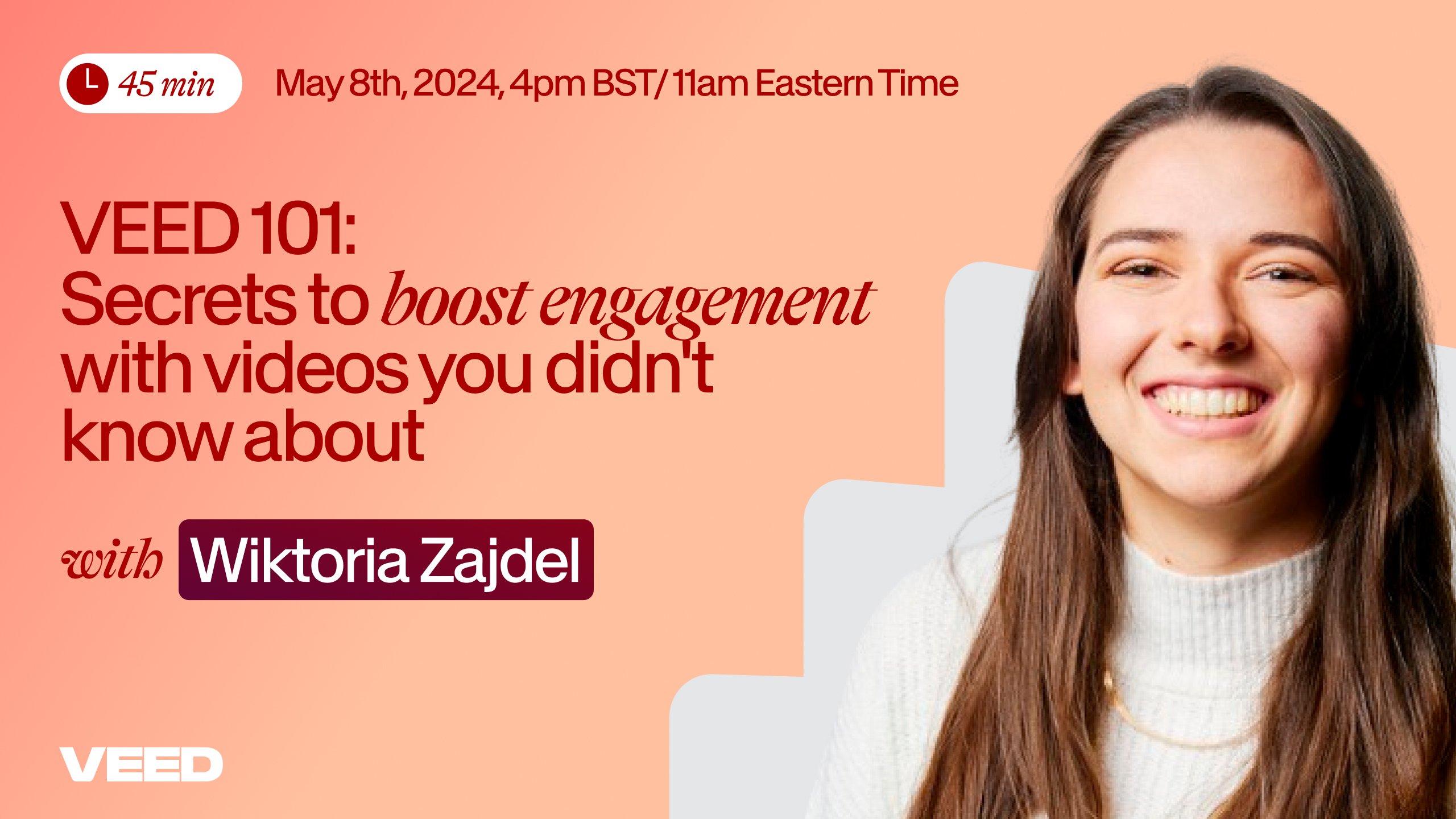 Webinar: VEED 101 - Tips to Boost Video Engagement | VEED